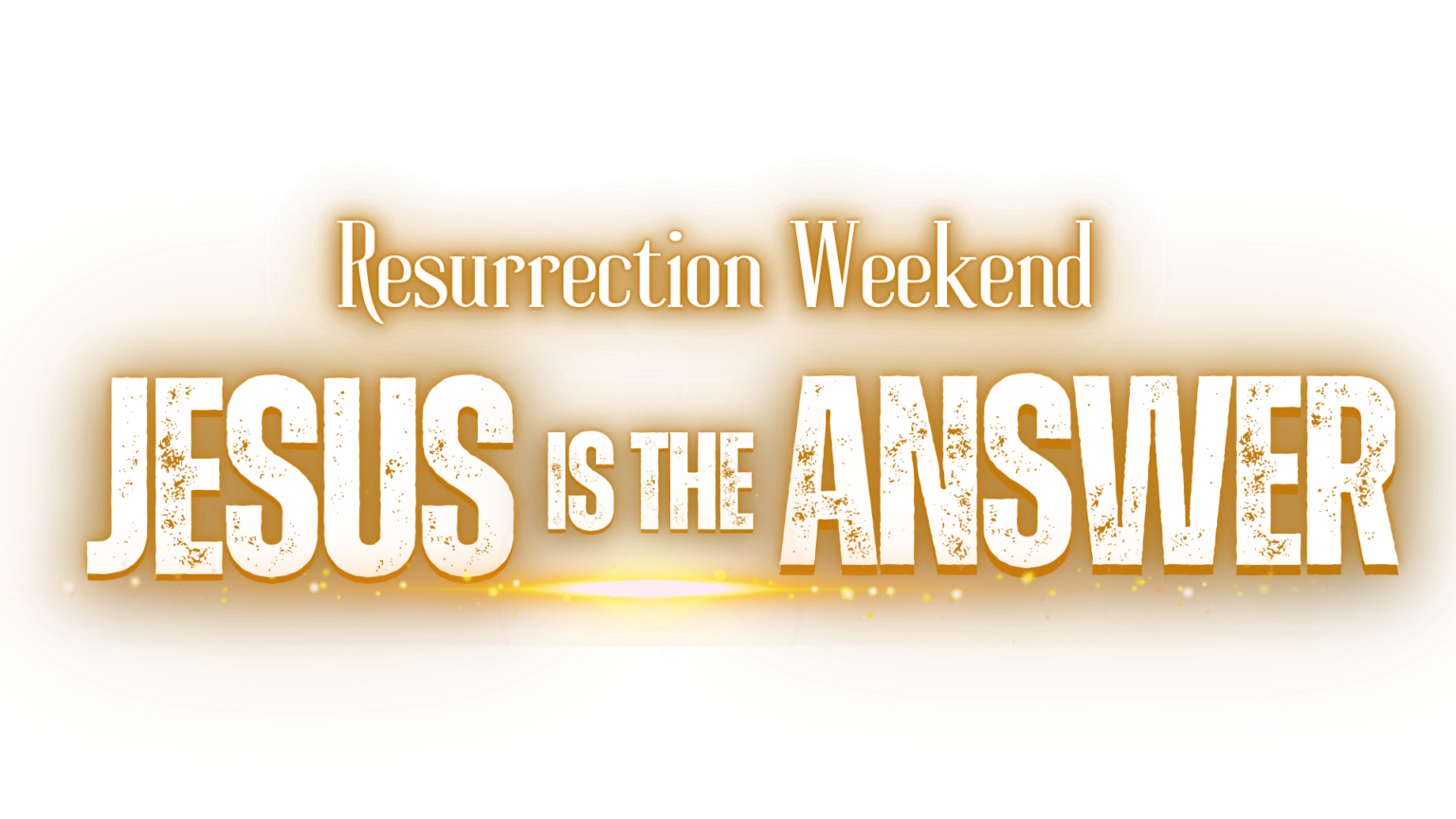 Resurrection Weekend